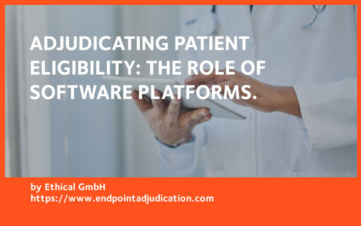Adjudicating patient eligibility: The role of software platforms
