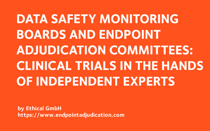 Data Safety Monitoring Boards and Endpoint Adjudication Committees